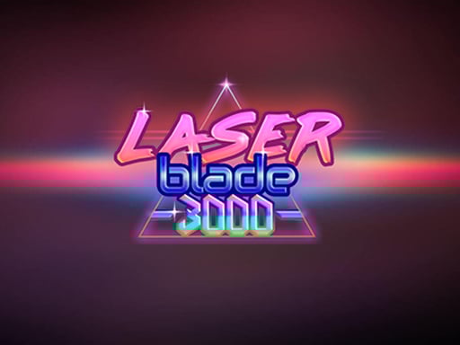 Play Laser Blade 3000 For Free Online Instantly | Pokid